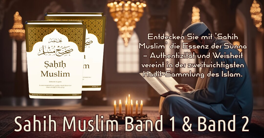 Sahih Muslim (Band 1&2) - von Imam Al-Hafiz Al-Mundiryy - Islamische ...