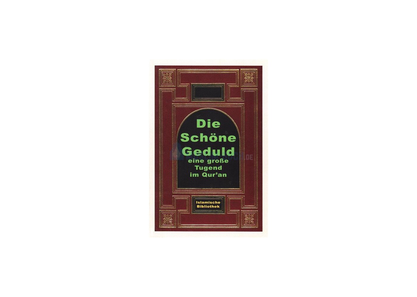 Die schöne Geduld - Islamische Bücher bei Muslim-Buch.de bestellen ...