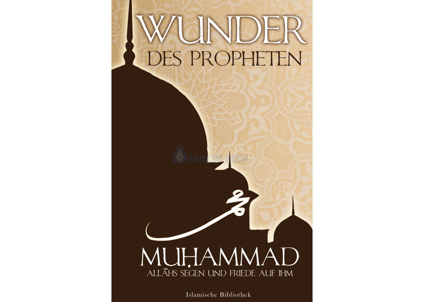 Wunder des Propheten Muhammad (a.s.s.) - Islamische Bücher bei Muslim ...