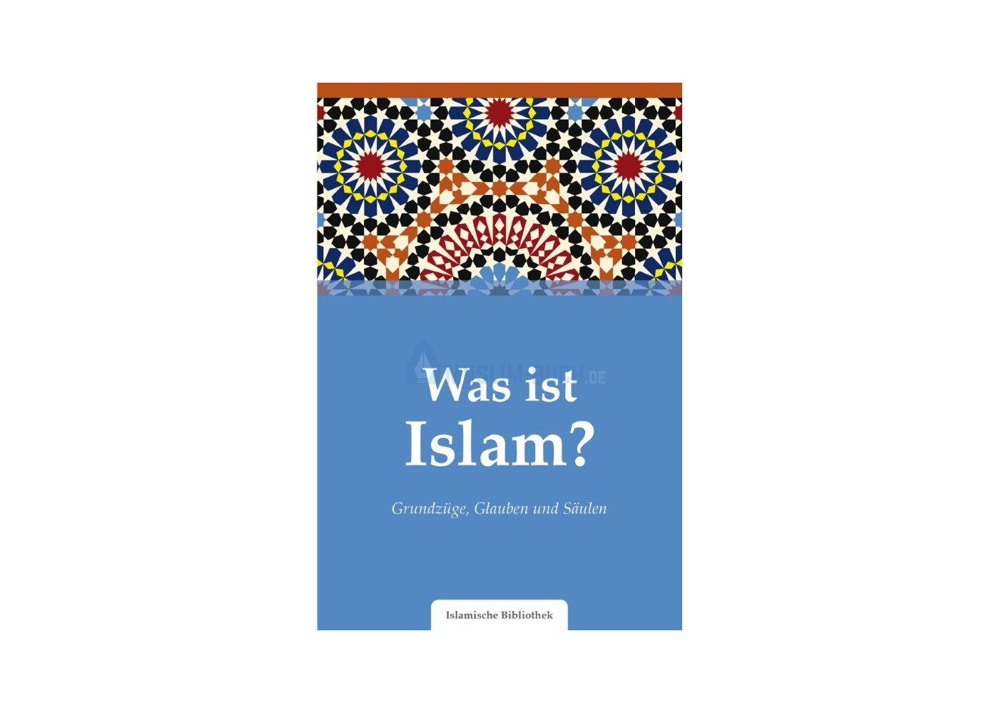 Was ist Islam? - Islamische Bücher bei Muslim-Buch.de bestellen - Isl ...