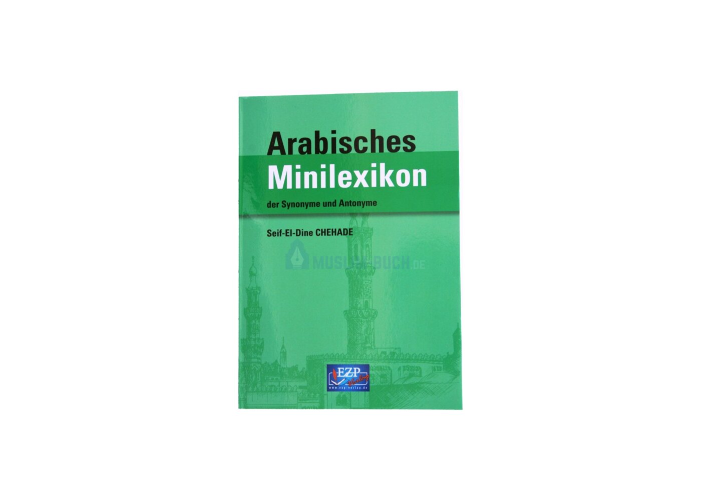 Arabisches Minilexikon der Synonyme und Antonyme - Islamische Bücher ...