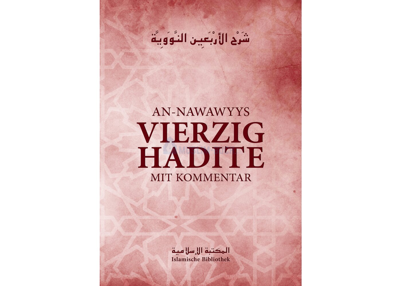 An-Nawawyys vierzig Hadite mit Kommentar - Islamische Bücher bei Musl ...